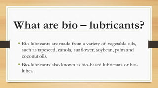 Bio lubricants | PPTX