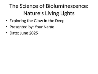 Bioluminescence_Presentation_he (1).pptx