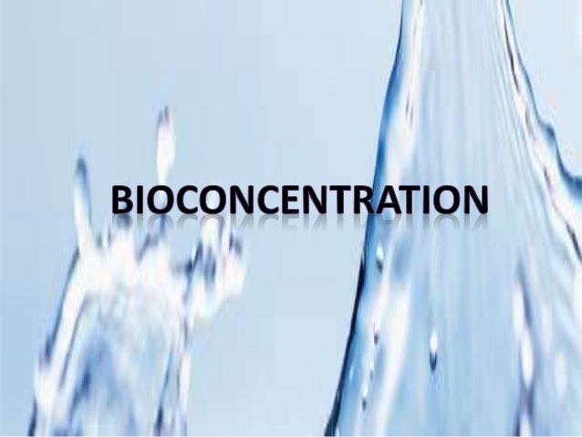 Bioaccumulation and Biomagnification