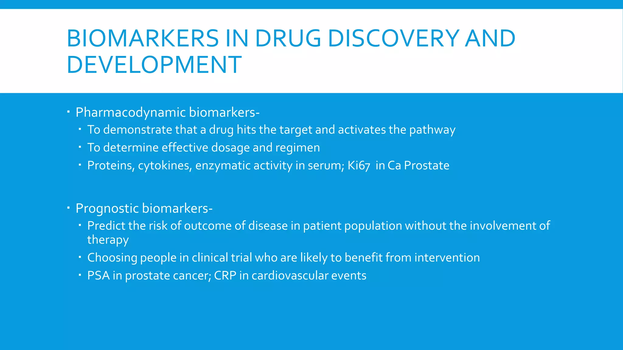 Biomarkers and their role in drug discovery and development | PPTX