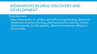 Biomarkers and their role in drug discovery and development | PPTX