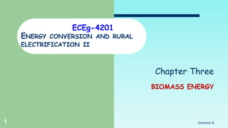 Biomass Biofuel and Biogas Energy conversion a | PPT
