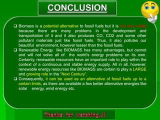Biomass:an alternative energy source ppt | PPTX