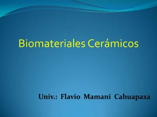 Biomateriales ceramícos | PPTX