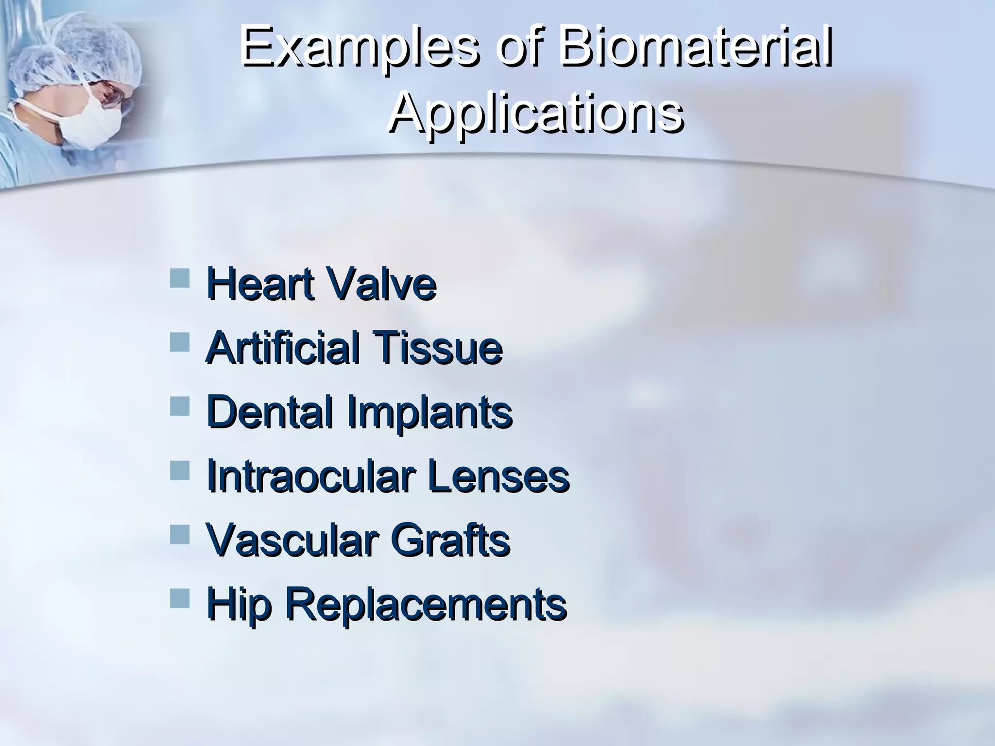 Biomaterials | PPT | Heart and Cardiovascular Diseases | Diseases and ...
