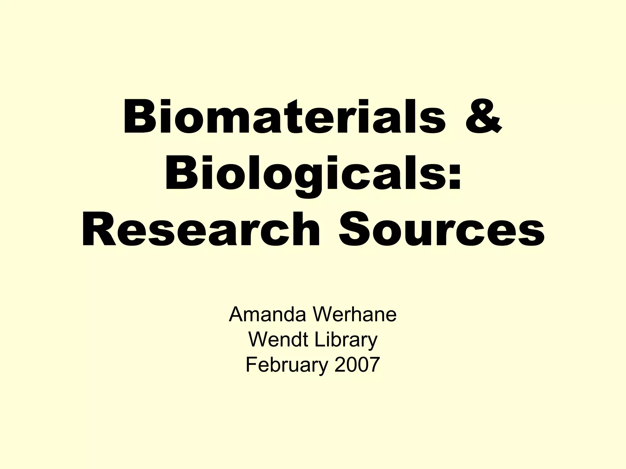 Biomaterials + Biologicals: Research Sources | PPT