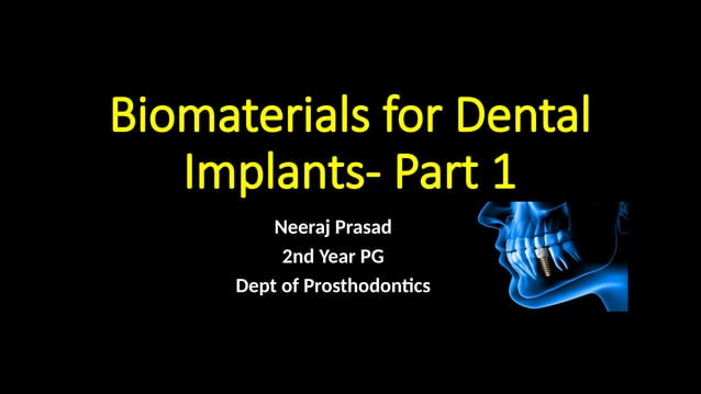 Biomaterials for dental implants --.pptx | Chemistry | Science