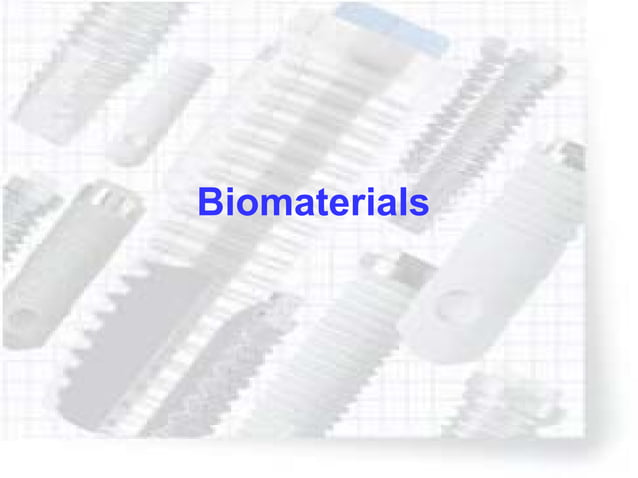 Biomaterials in implants | PPT | Dental Health | Diseases and Conditions