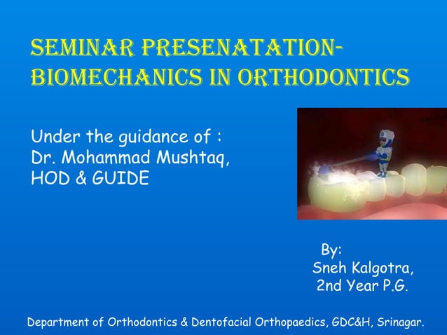 Biomechancs in Orthodotnics | PPTX