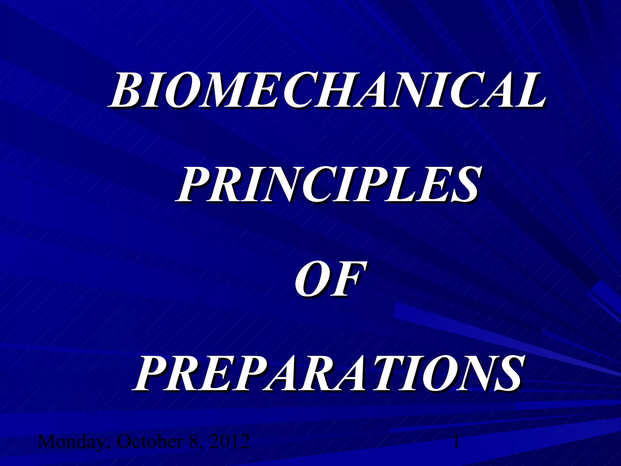Biomechanical principles | PPT | Dental Health | Diseases and Conditions