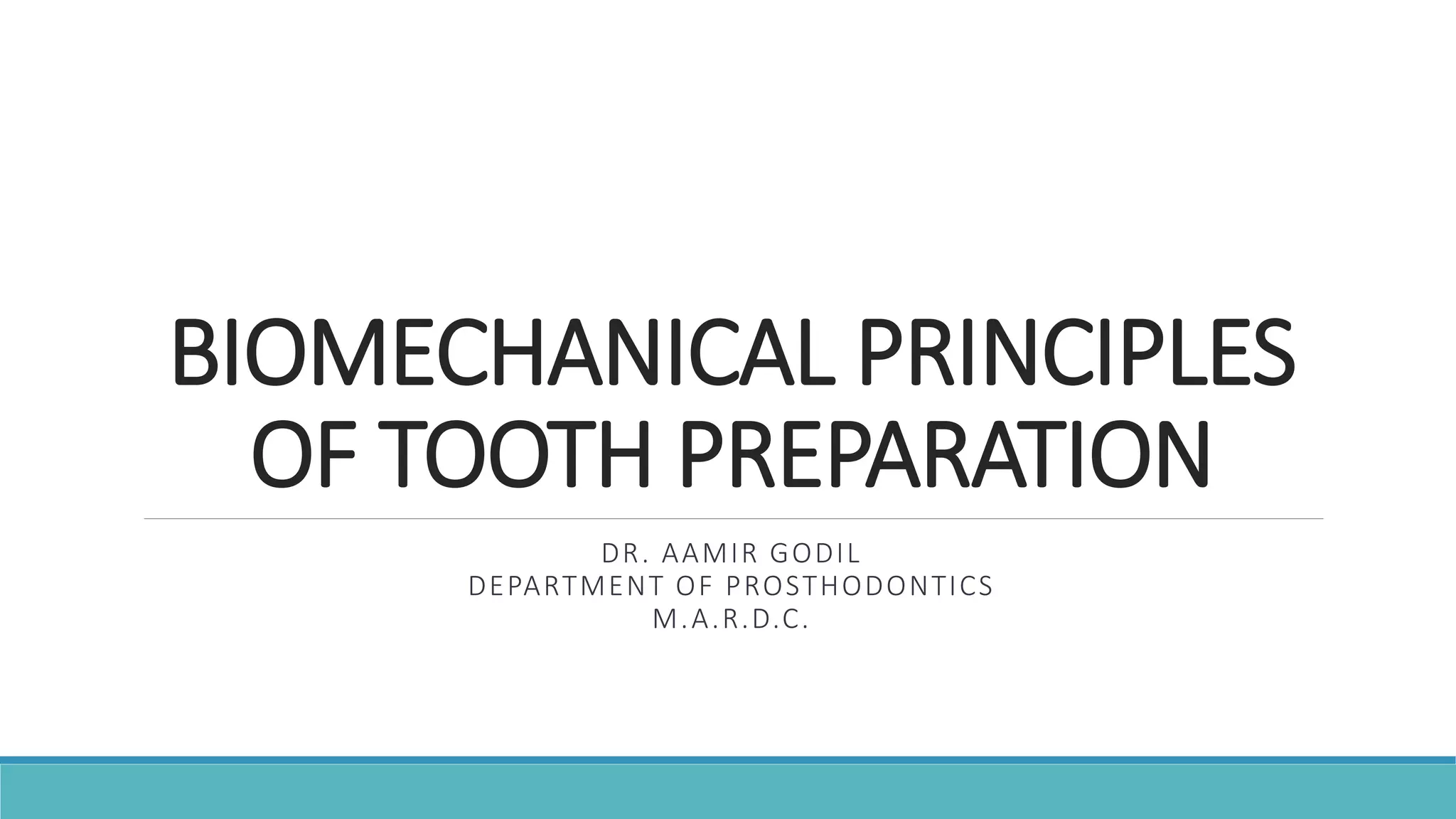 BIOMECHANICAL PRINCIPLES OF TOOTH PREPARATION | PPTX