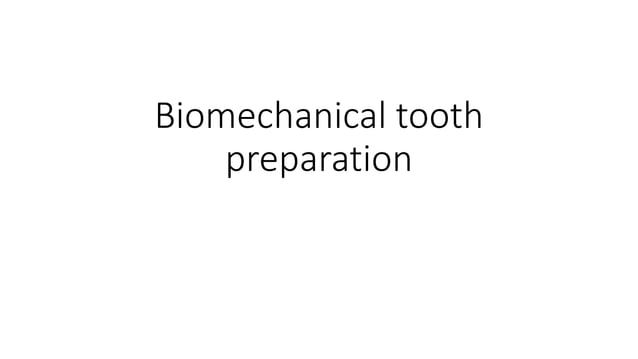 Biomechanical tooth preparation ppt.pptx