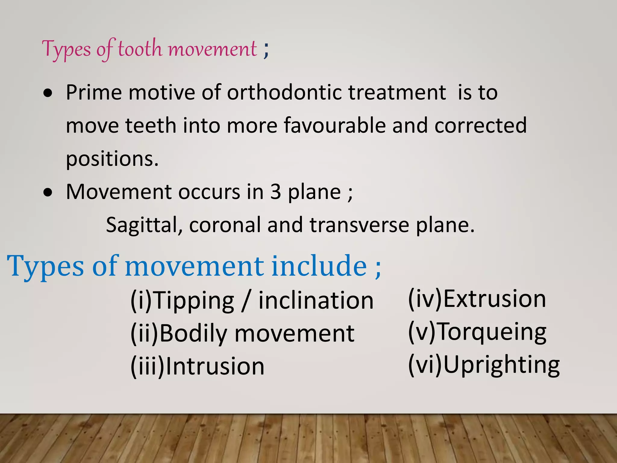 Biomechanics in Orthodontic tooth movements | PPTX