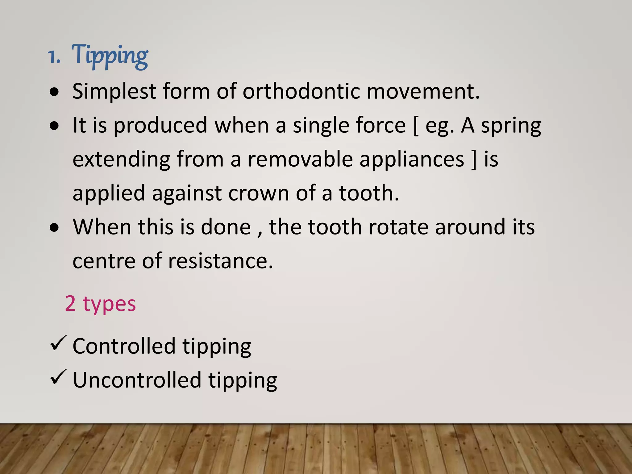 Biomechanics in Orthodontic tooth movements | PPTX