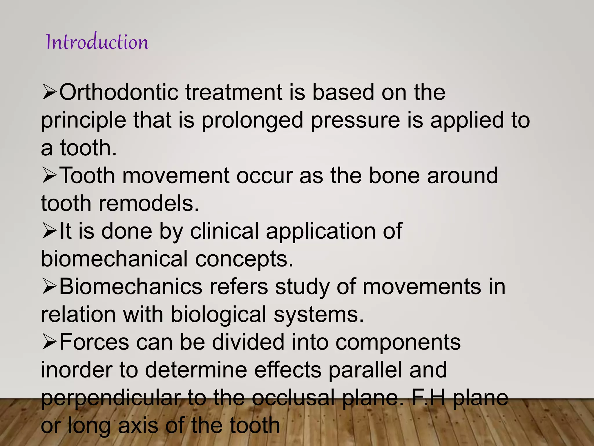 Biomechanics in Orthodontic tooth movements | PPTX