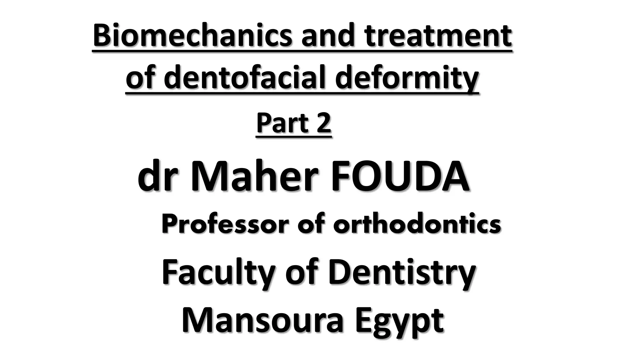 Biomechanics and treatment of skeletal deformities part 2 | PPTX