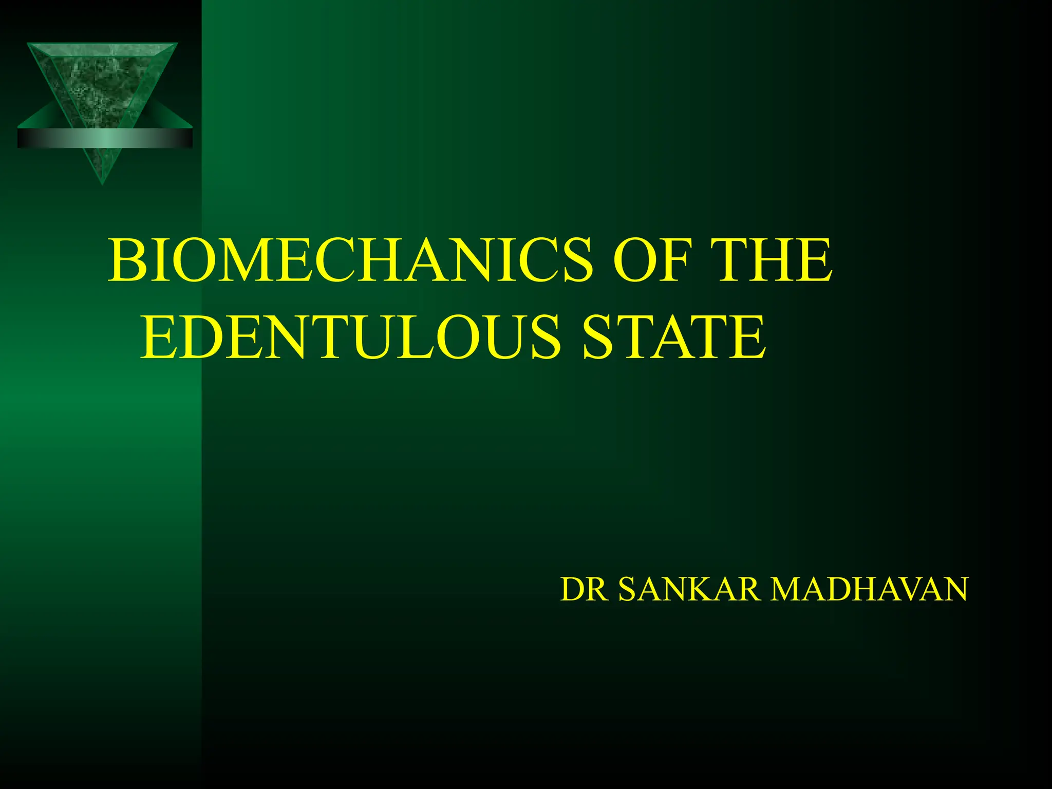 BIOMECHANICS OF EDENTULOUS STATE IN PROSTHODONTICS | PPTX | Oral care ...