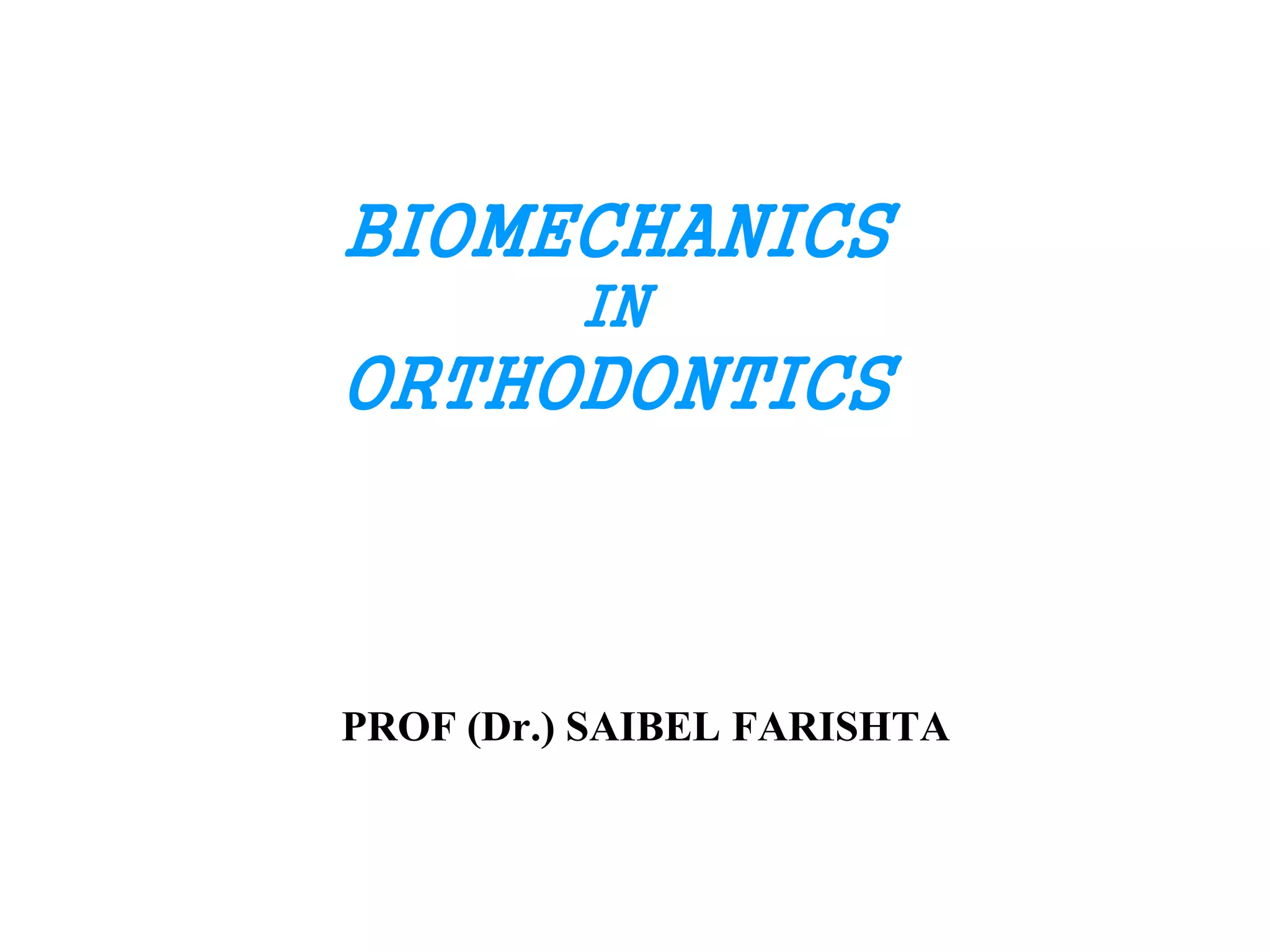 Biomechanics in Orthodontics | PPT