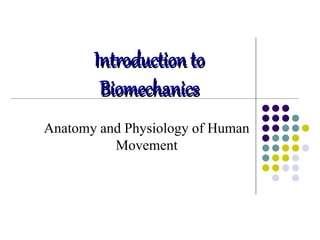 Biomechanics introduction | PPT