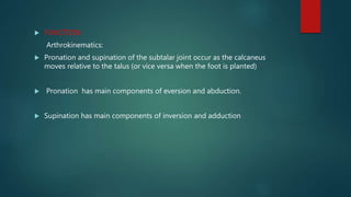 Biomechanics of ankle and foot | PPTX