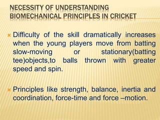 Biomechanics of cricket | PPTX