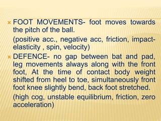Biomechanics of cricket | PPTX