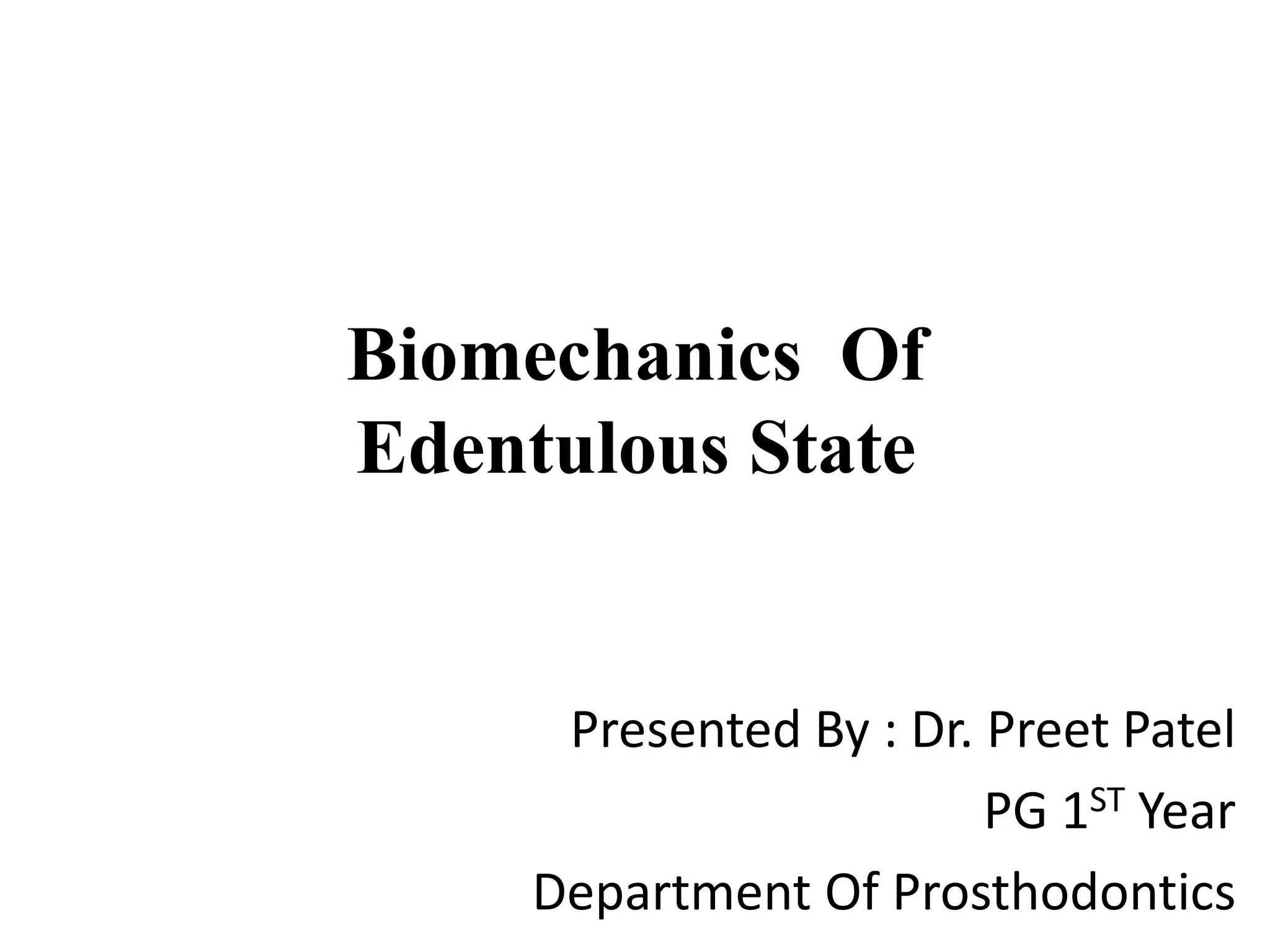 Biomechanics of Edentulous State | PPTX
