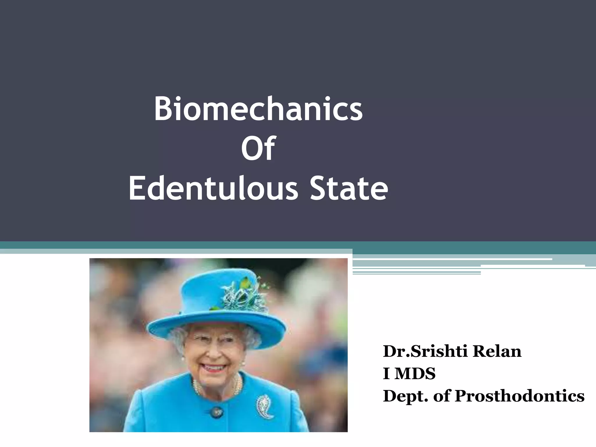 Biomechanics of edentulous state | PPTX
