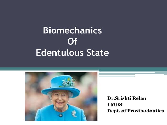 Biomechanics of edentulous state | PPTX