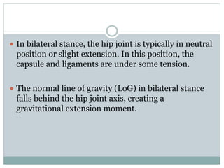 Biomechanics of hip complex 1 | PPTX