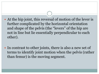 Biomechanics of hip complex 2 | PPTX