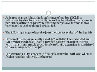 Biomechanics of hip complex 2 | PPTX