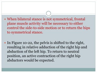 Biomechanics of hip complex 3 | PPTX