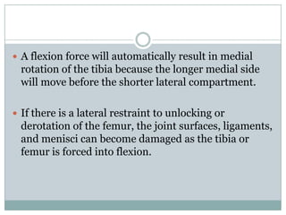 Biomechanics of knee complex 6 tibiofemoral jt function | PPTX