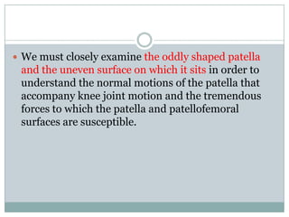 Biomechanics of knee complex 8 patellofemoral joint | PPTX