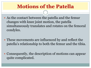 Biomechanics of knee complex 8 patellofemoral joint | PPTX