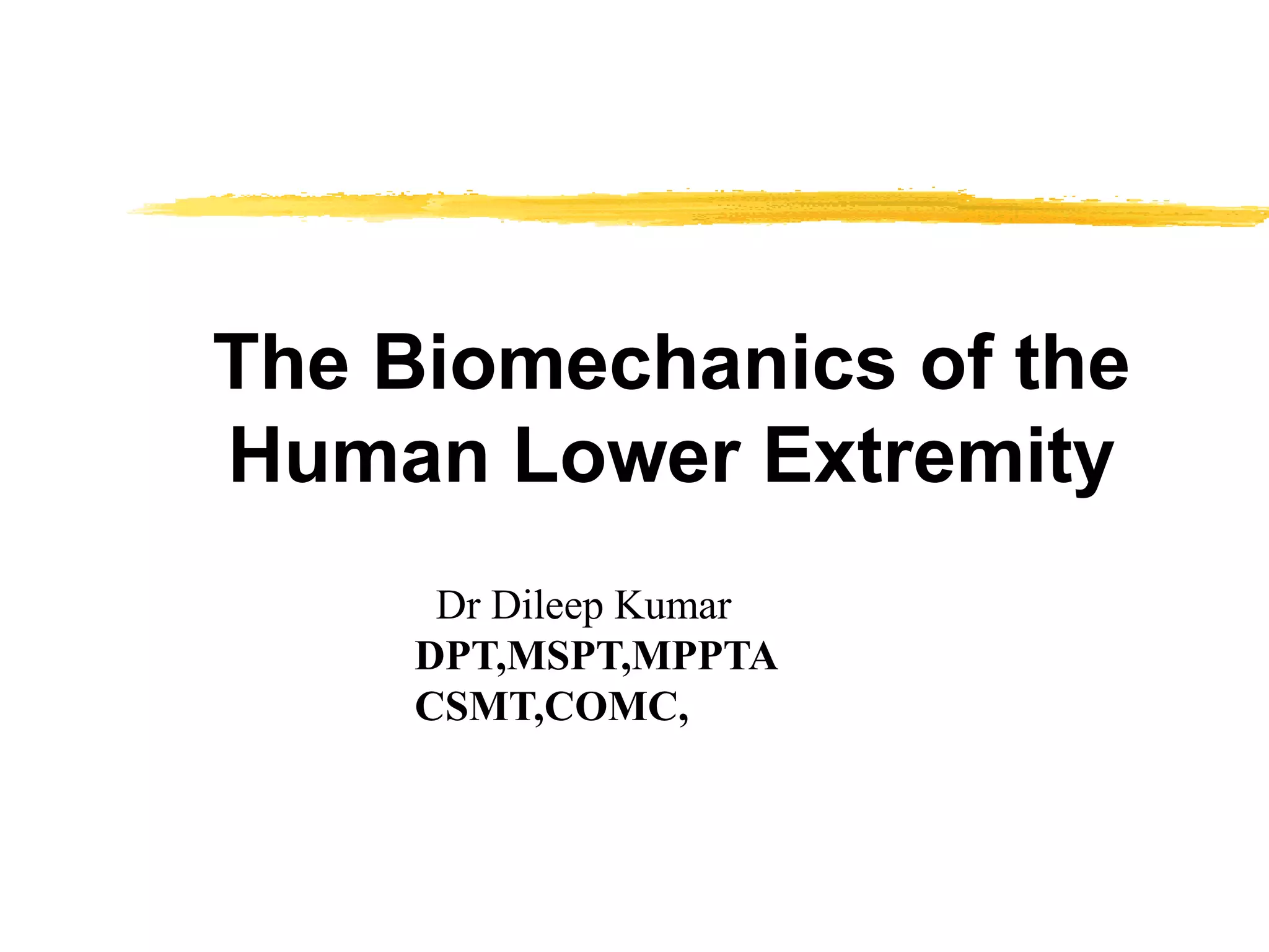 Biomechanics of lower Limb | PPT
