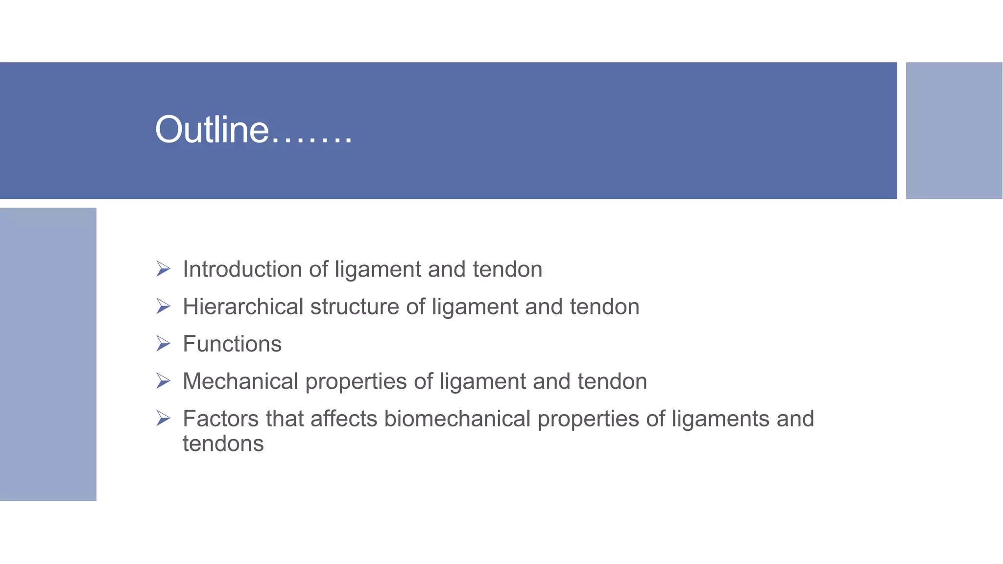 Biomechanics of ligament and tendon | PPTX