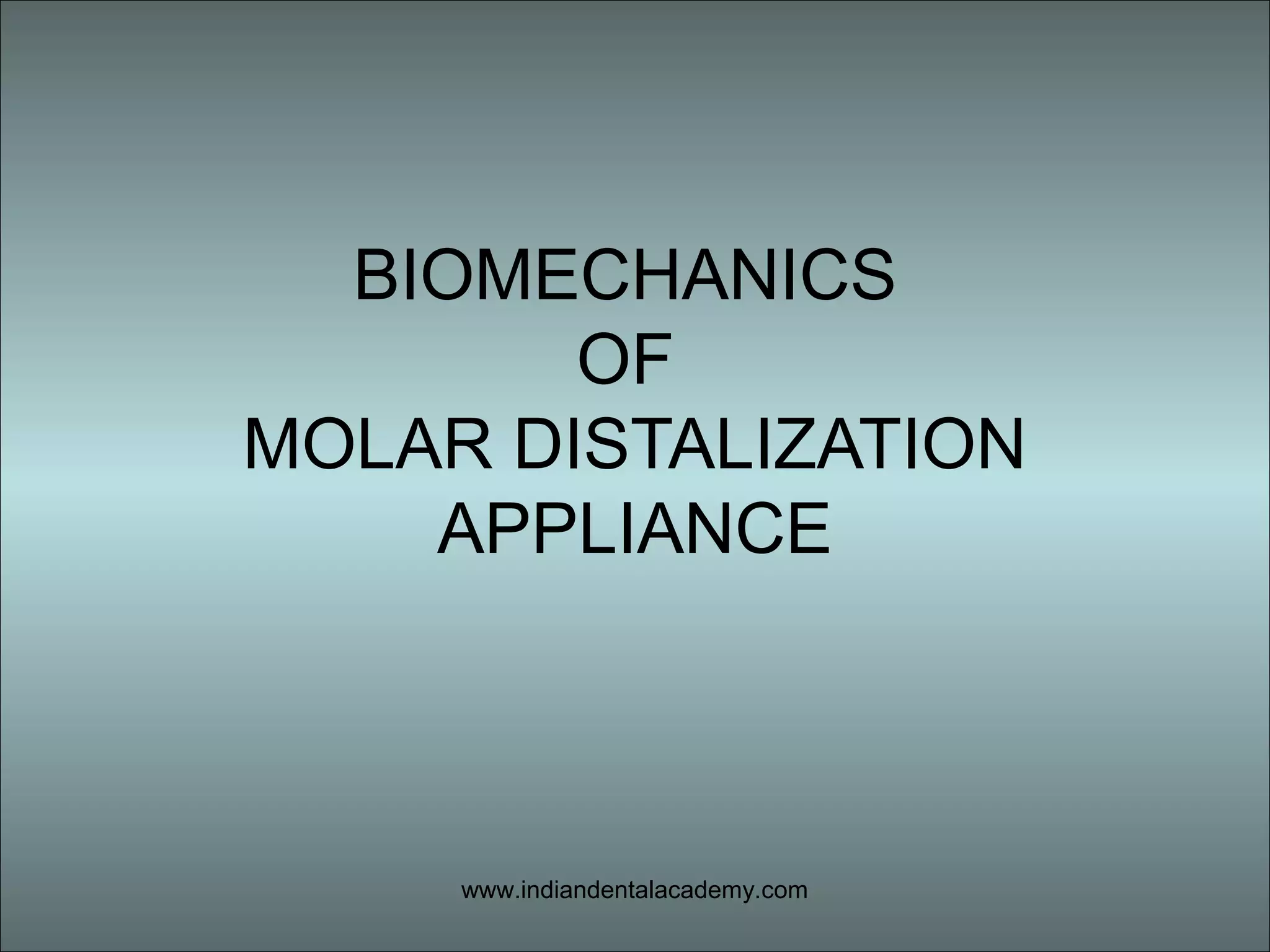 Biomechanics of molar distalization | PPT | Dental Health | Diseases ...