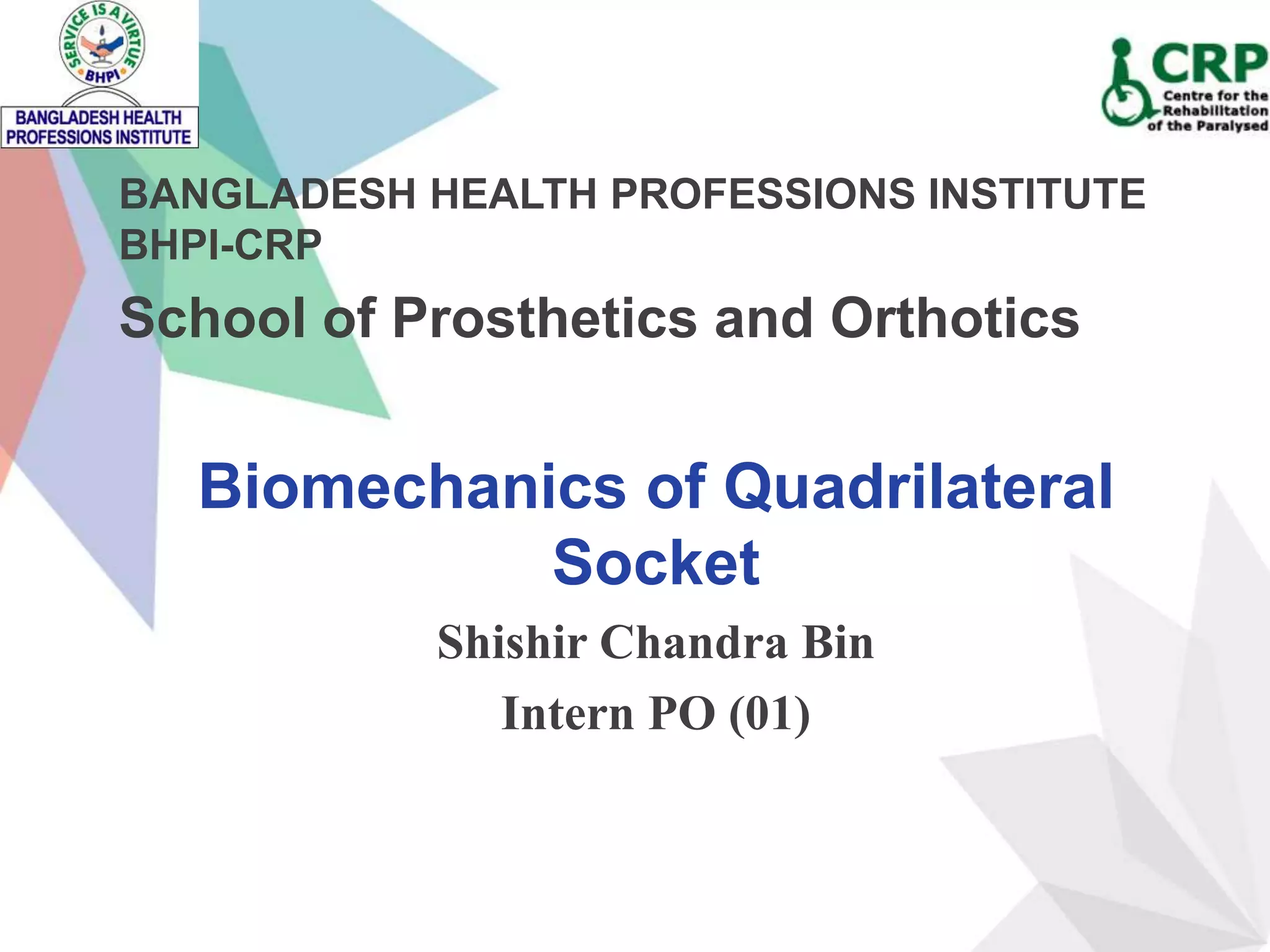 Biomechanics of Quadrilateral socket | PPTX