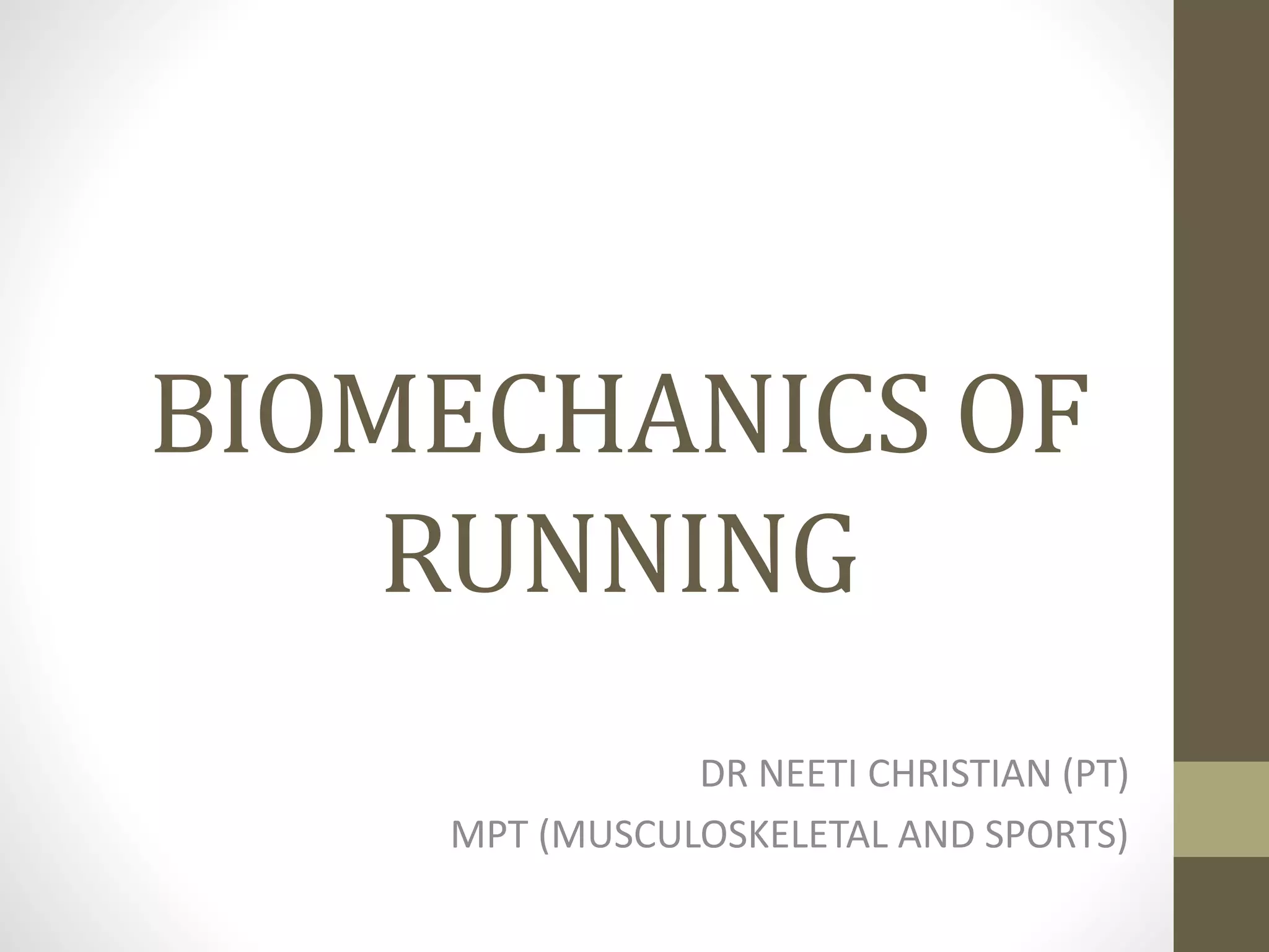 Biomechanics of Running | PPTX