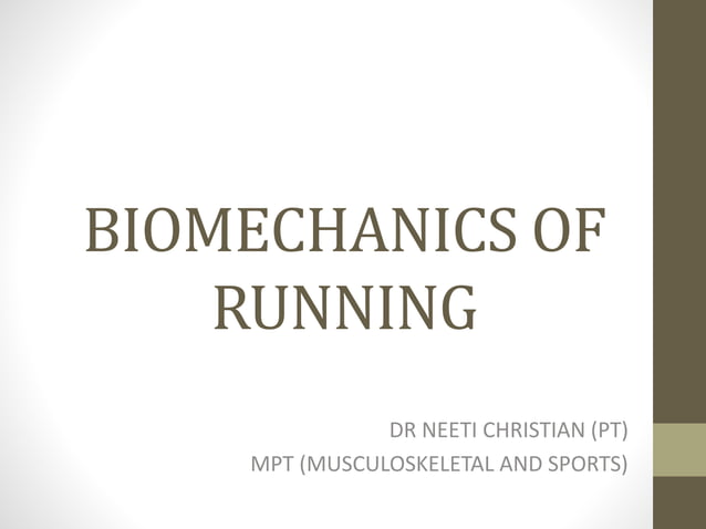 Biomechanics of Running | PPTX | Death, Injury, or Military Conflict ...
