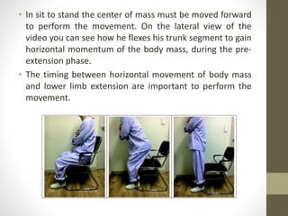 Biomechanics of Sit to Stand | PPTX
