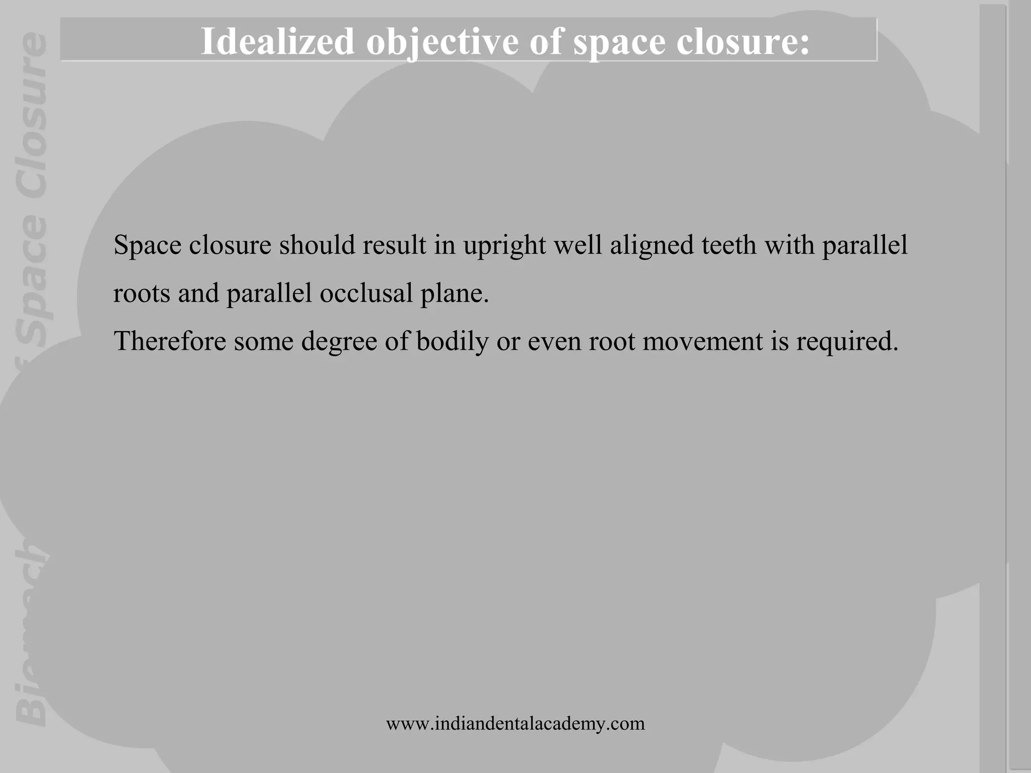 Biomechanics of space closure | PPT