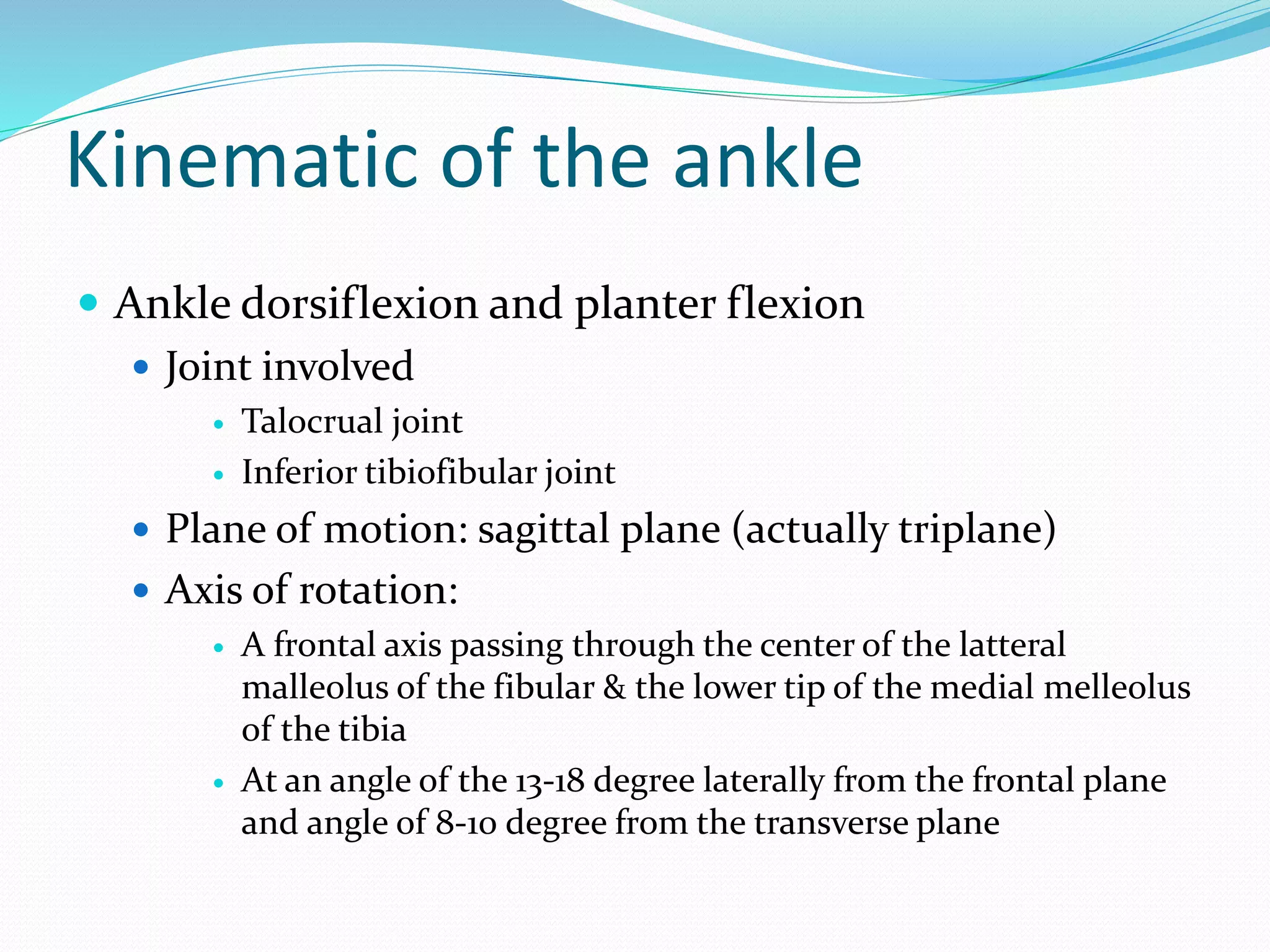 Bio-mechanics of the ankle joint | PPTX