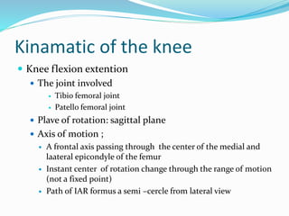 Biomechanics of the knee joint | PPTX