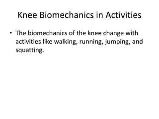 Biomechanics_of_the_Knee_Presentation.pptx