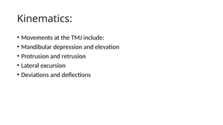 Biomechanics of TMJ.pptx temparomandibular joint | PPTX