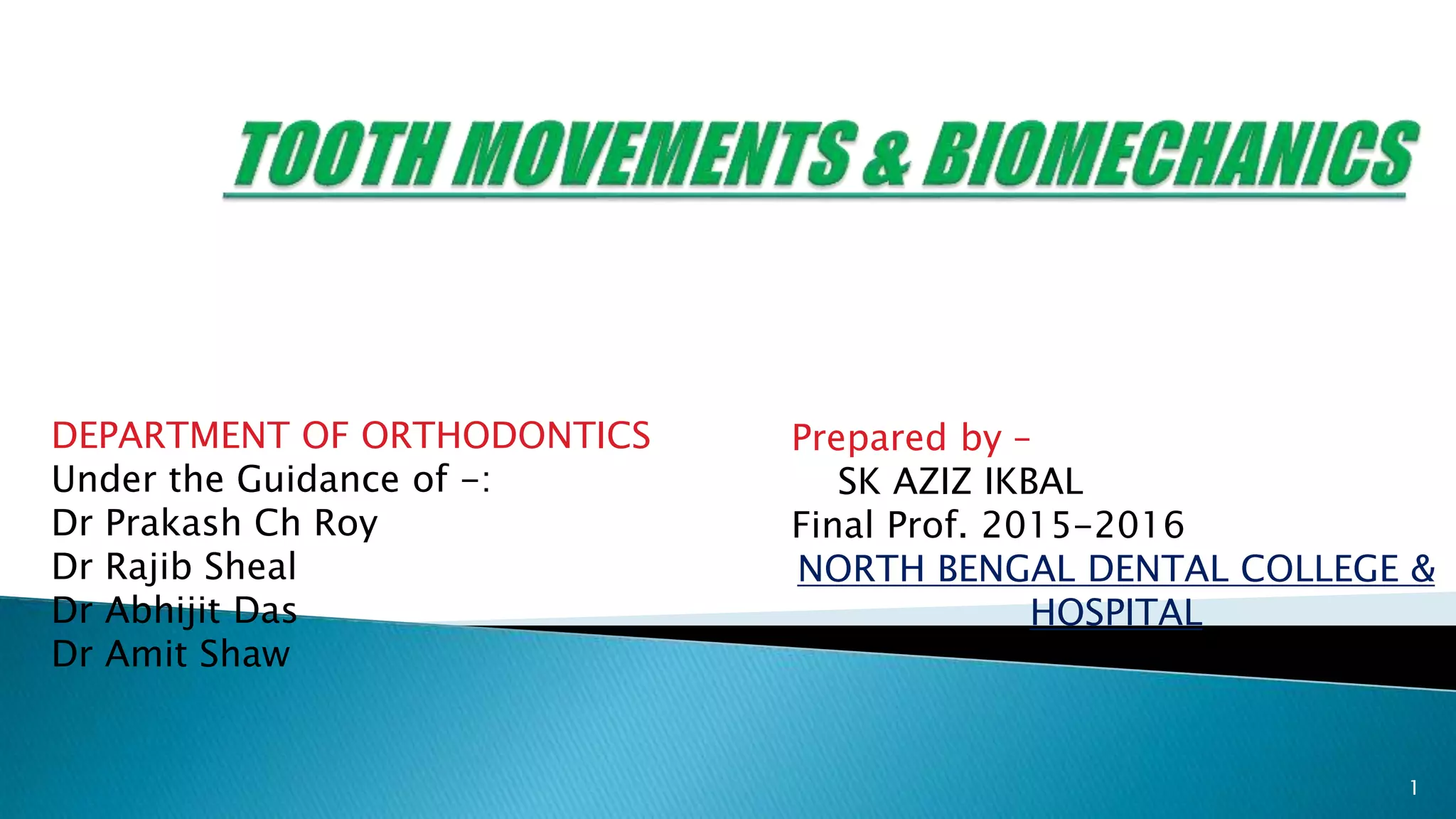 Orthodontic tooth movements and biomechanics. | PPTX