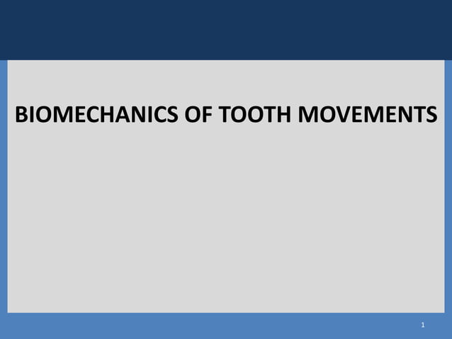 Biomechanics iin of tooth movements.pptx